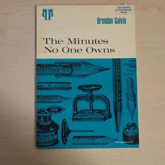 Brendan Galvin | Accents | The Minutes No One Owns By Brendan Galvin ...